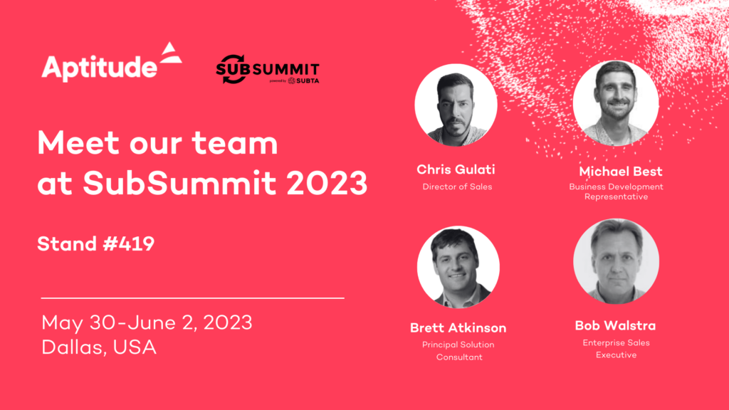SubSummit 2023 - Aptitude Software