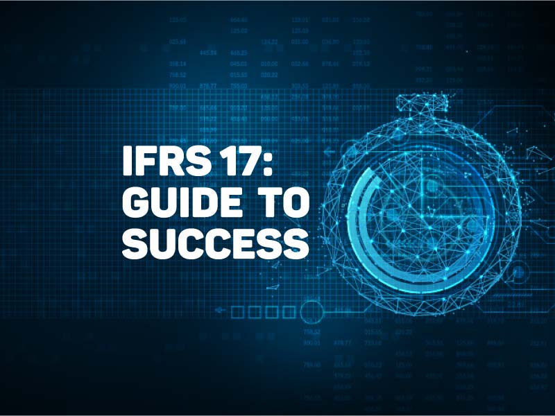 7 Must-Have Capabilities for a Successful IFRS 17 Project