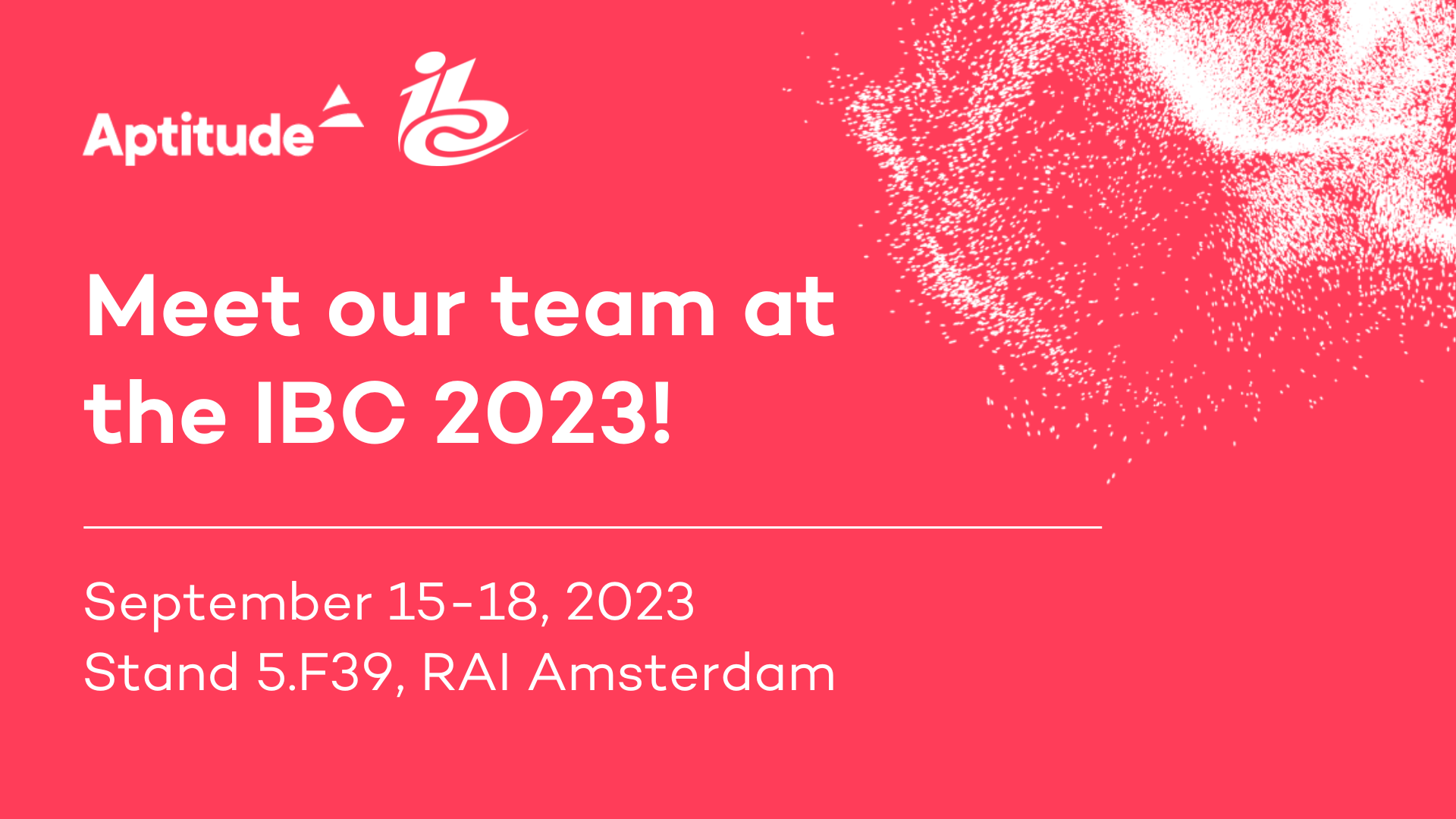 IBC Amsterdam - Aptitude Software